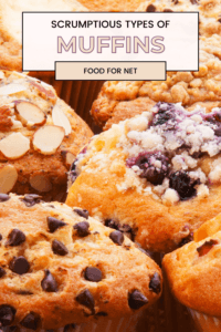 27 Scrumptious Types Of Muffins You Won’t Want To Pass Up | Food For Net
