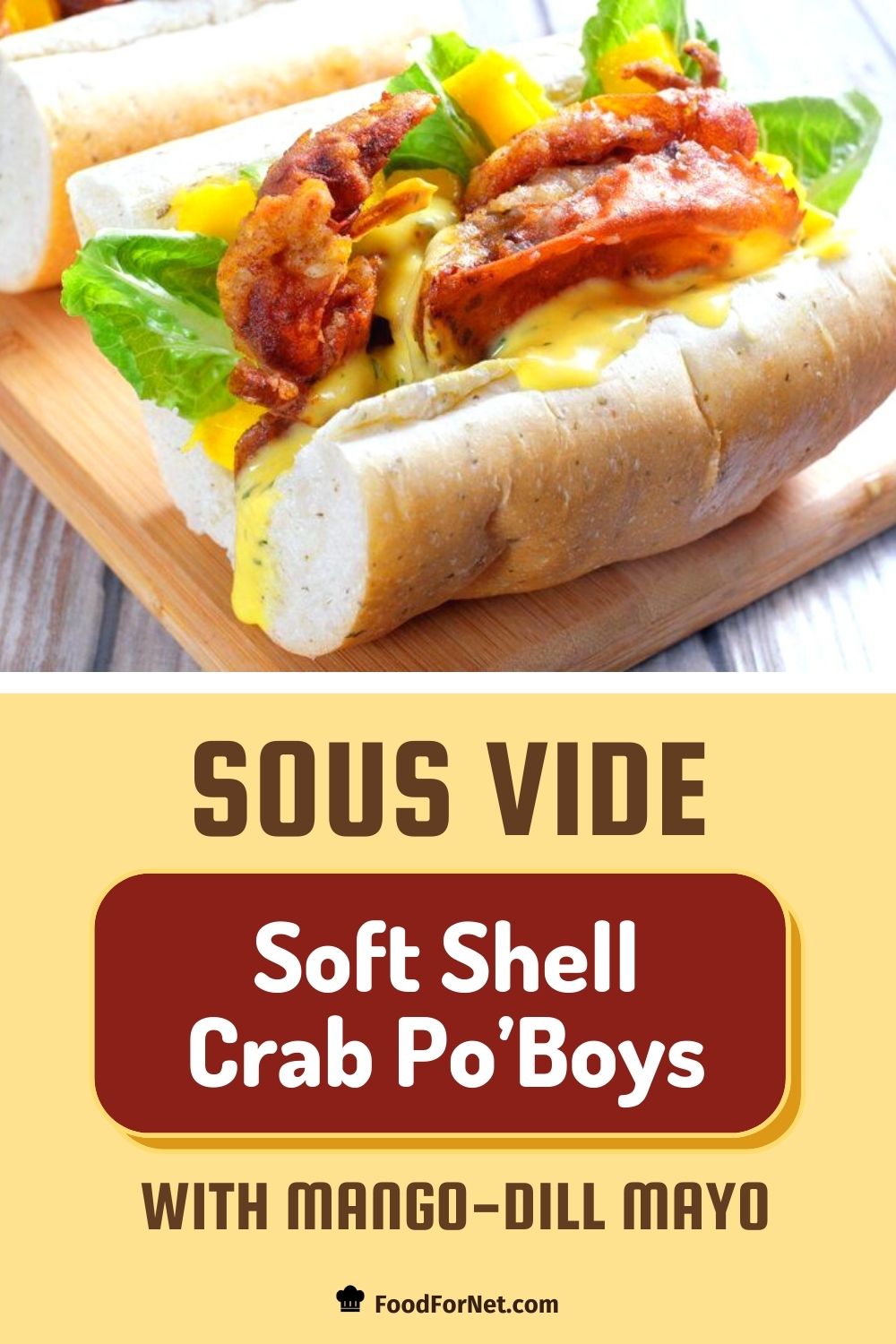 Sous Vide Soft Shell Crab Po’Boys with Mango-Dill Mayo | Food For Net
