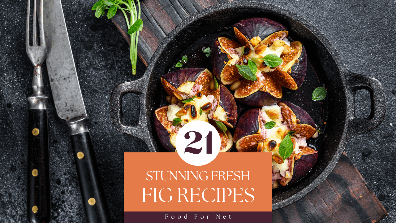 21 Stunning Recipes That Use Fresh Figs | Food For Net