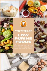 10 Types of Low Purine Foods Plus Tips on How to Keep Your Uric Acid in ...