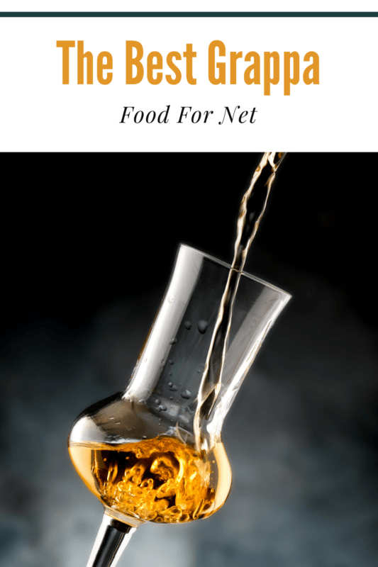 Our Picks For The Best Grappa You Can Buy | Food For Net