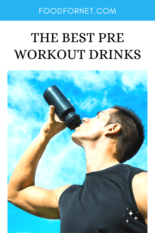 What Is The Best Pre Workout Drink Food For Net