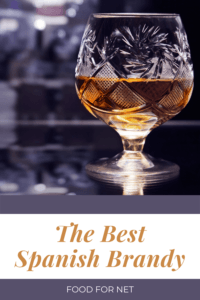 The Best Spanish Brandy | Food For Net