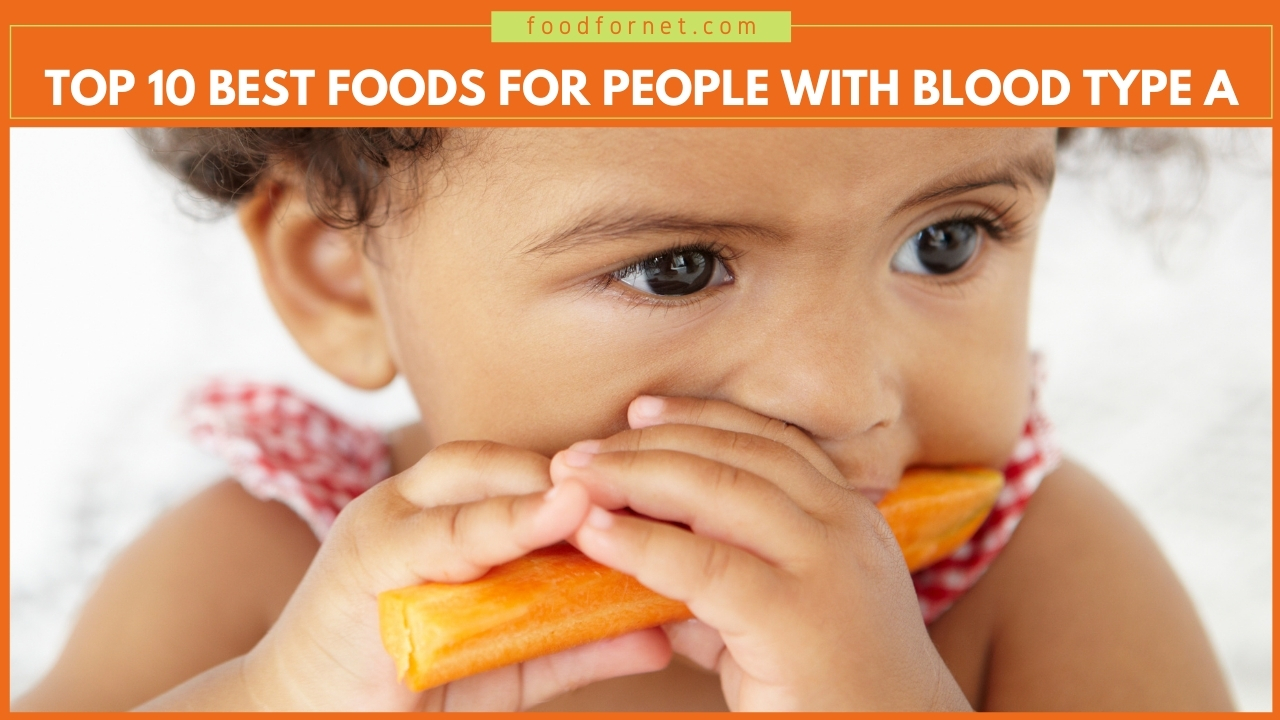 Top 10 Foods for Blood Type A | Food For Net