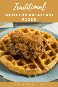 15 Traditional Southern Breakfast Foods To Make You Feel At Home | Food ...