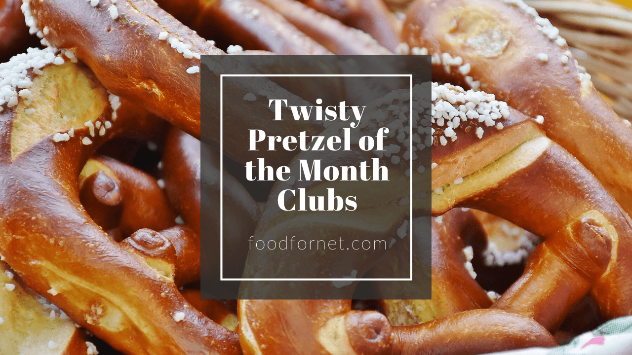 5 Twisty Pretzel of the Month Clubs+Gift Boxes | Food For Net