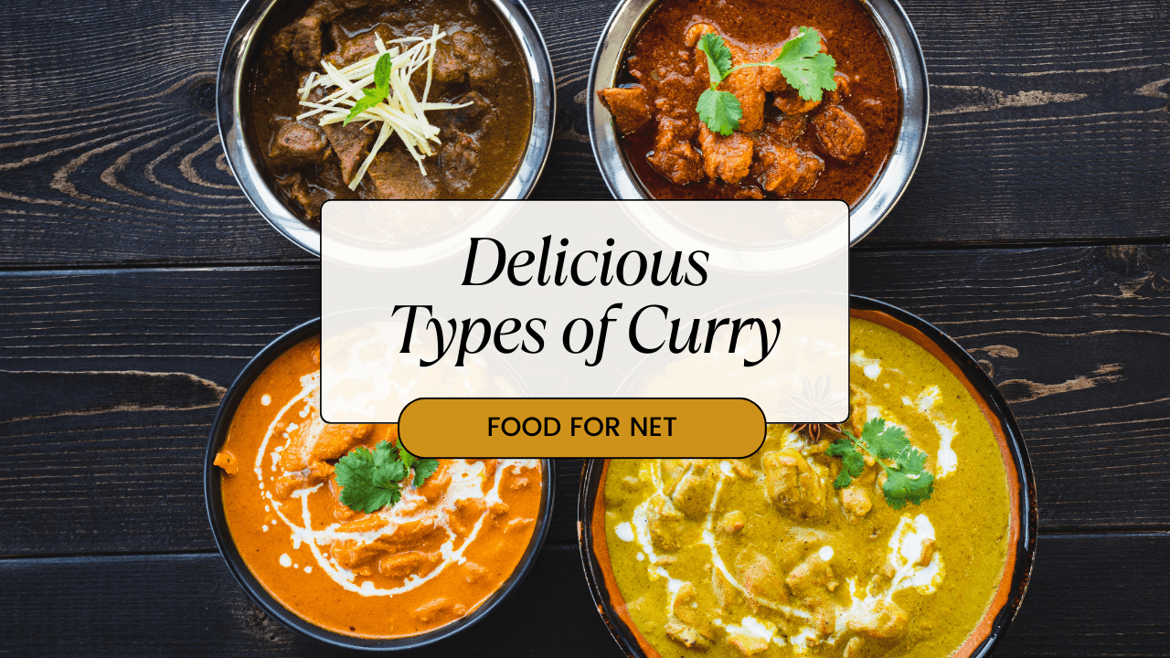 23 Types Of Curry For A Warming Delicious Treat | Food For Net