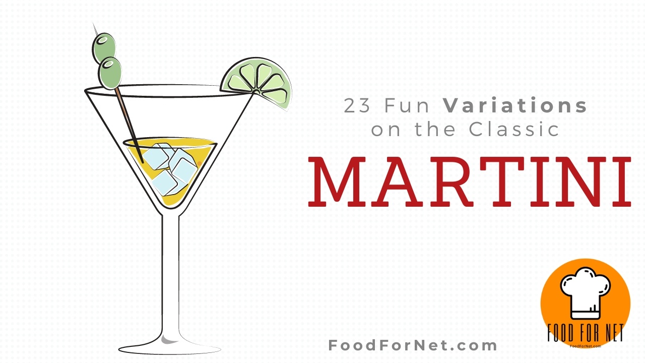 23 Fun Variations on the Classic Martini | Food For Net