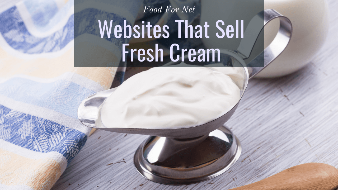 Buy Fresh Cream Online From These 3 Websites | Food For Net