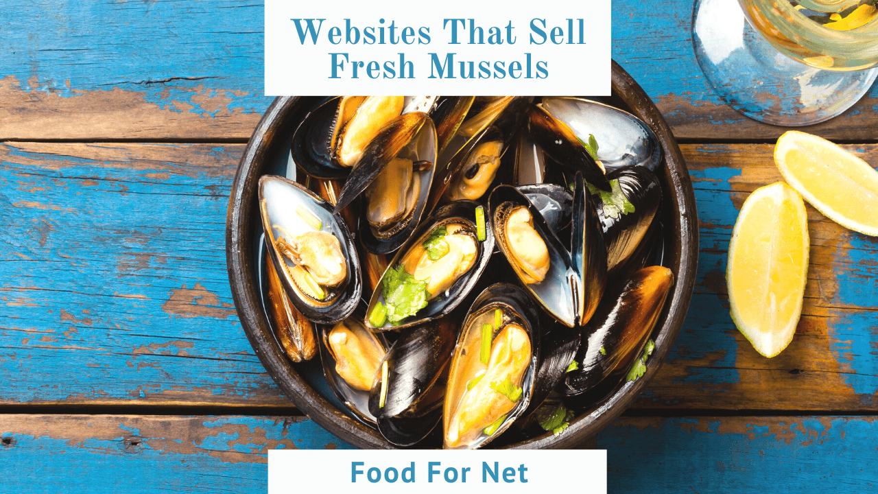 Buy Fresh Mussels Online From These 4 Websites | Food For Net
