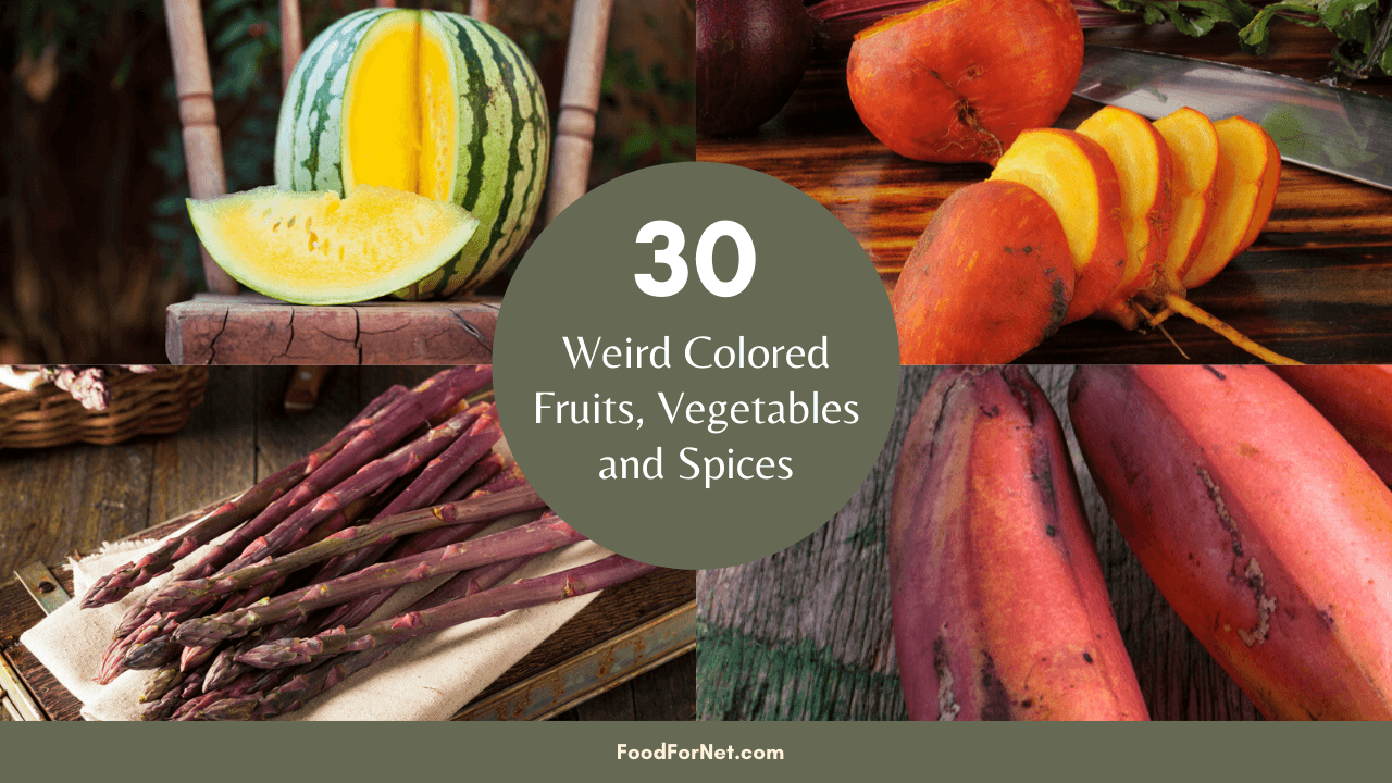 30 Weird Colored Fruits, Vegetables and Spices | Food For Net