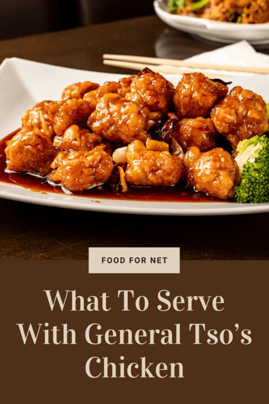What To Serve With General Tso’s Chicken | Food For Net
