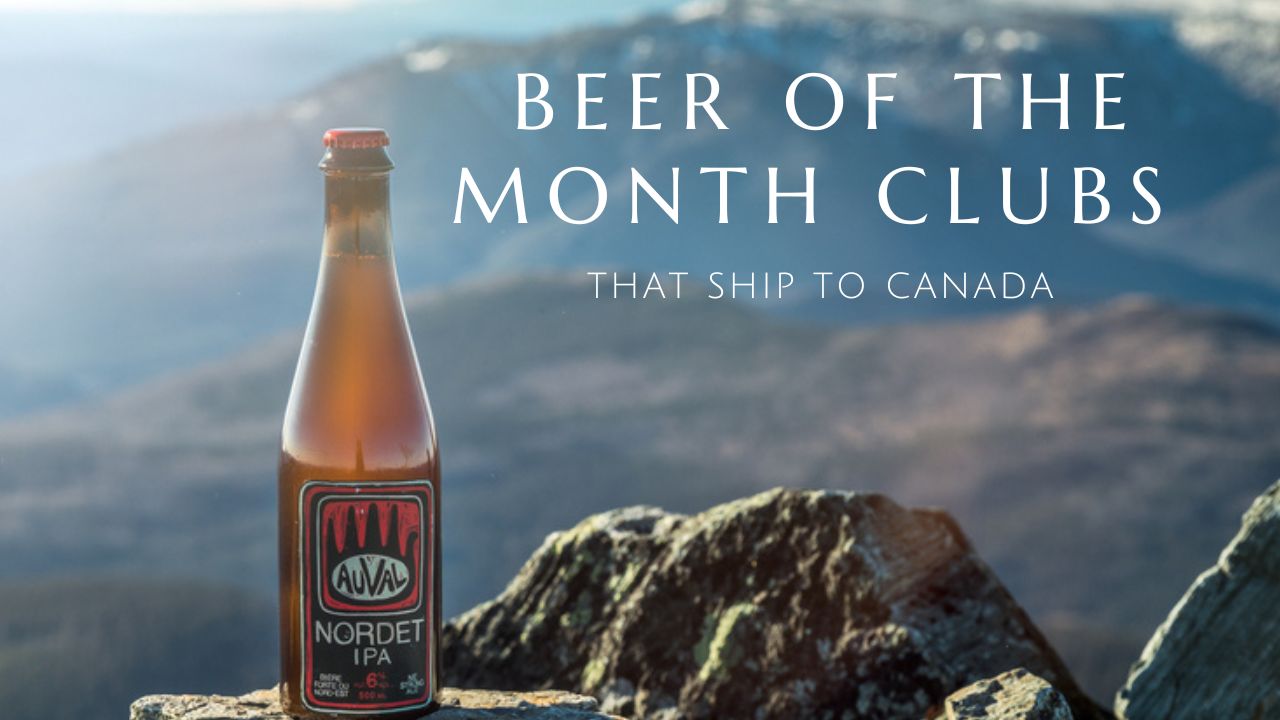 7 Beer Of The Month Clubs That Ship To Canada | Food For Net