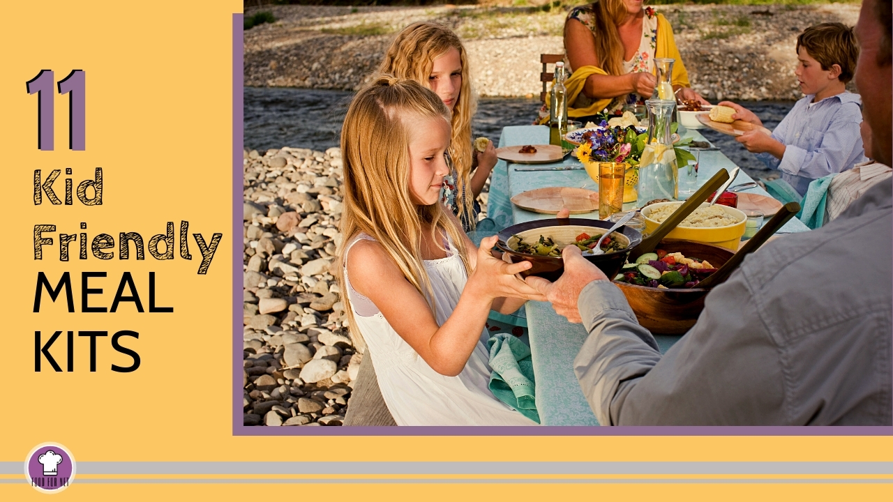 11 Kid Friendly Meal Kits And 3 Meal Subscriptions For Every Family ...