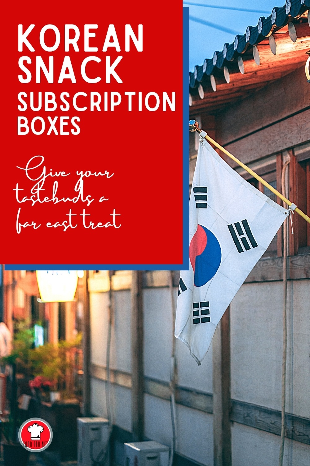 8 Korean Snack Subscription Boxes To Give Your Tastebuds A Far East ...
