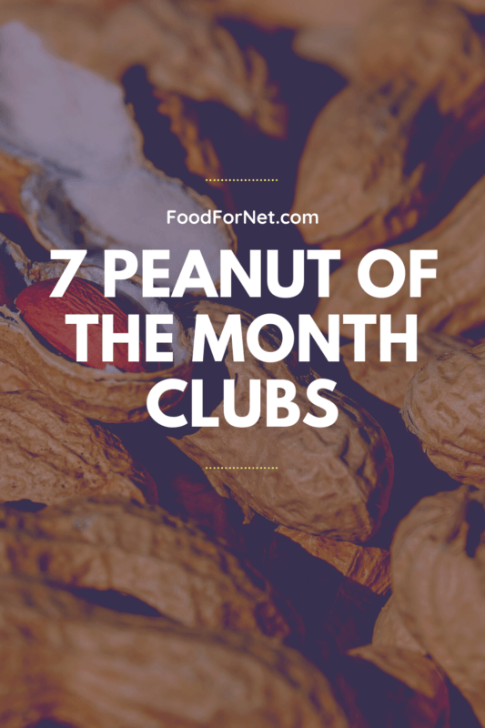 Peanut of the Month Clubs | Food For Net