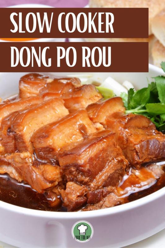 Slow Cooker Dong Po Rou | Food For Net